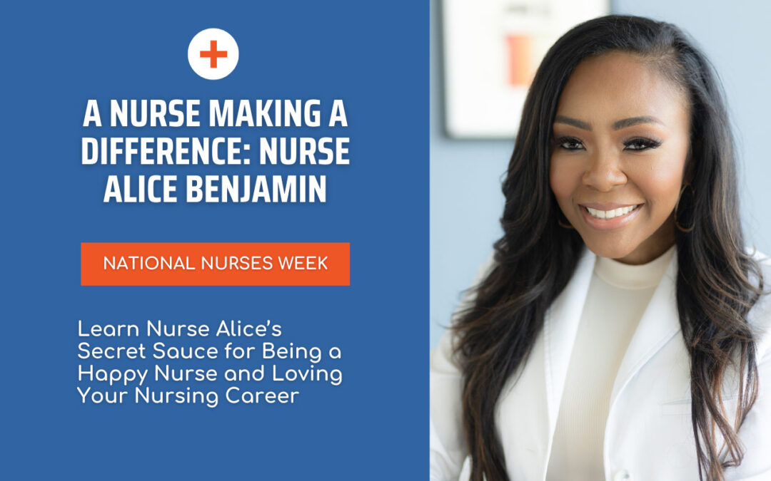 A Nurse Making a Difference: Nurse Alice Benjamin - Daily Nurse