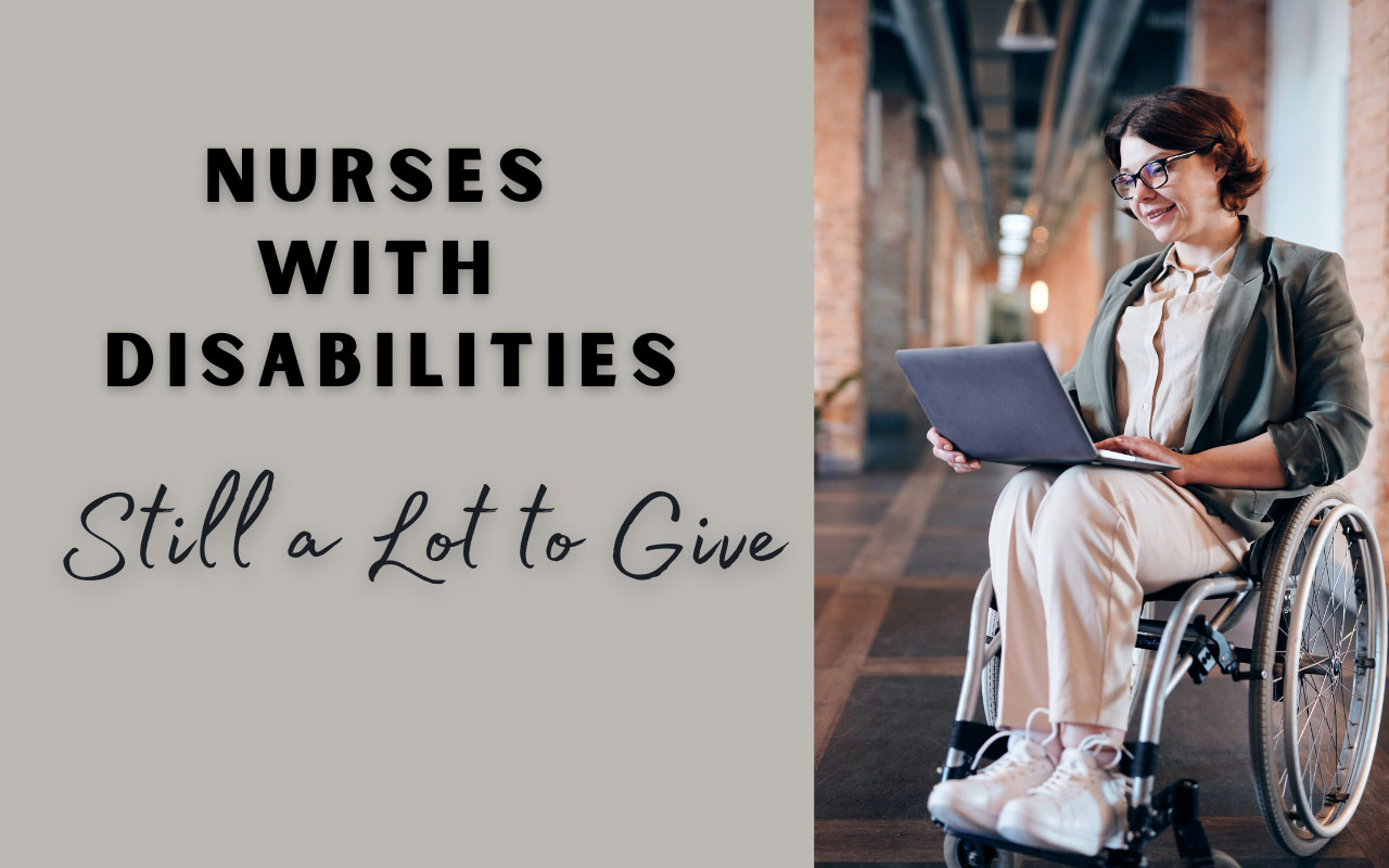 Nurses With Disabilities: Still a Lot to Give - Daily Nurse