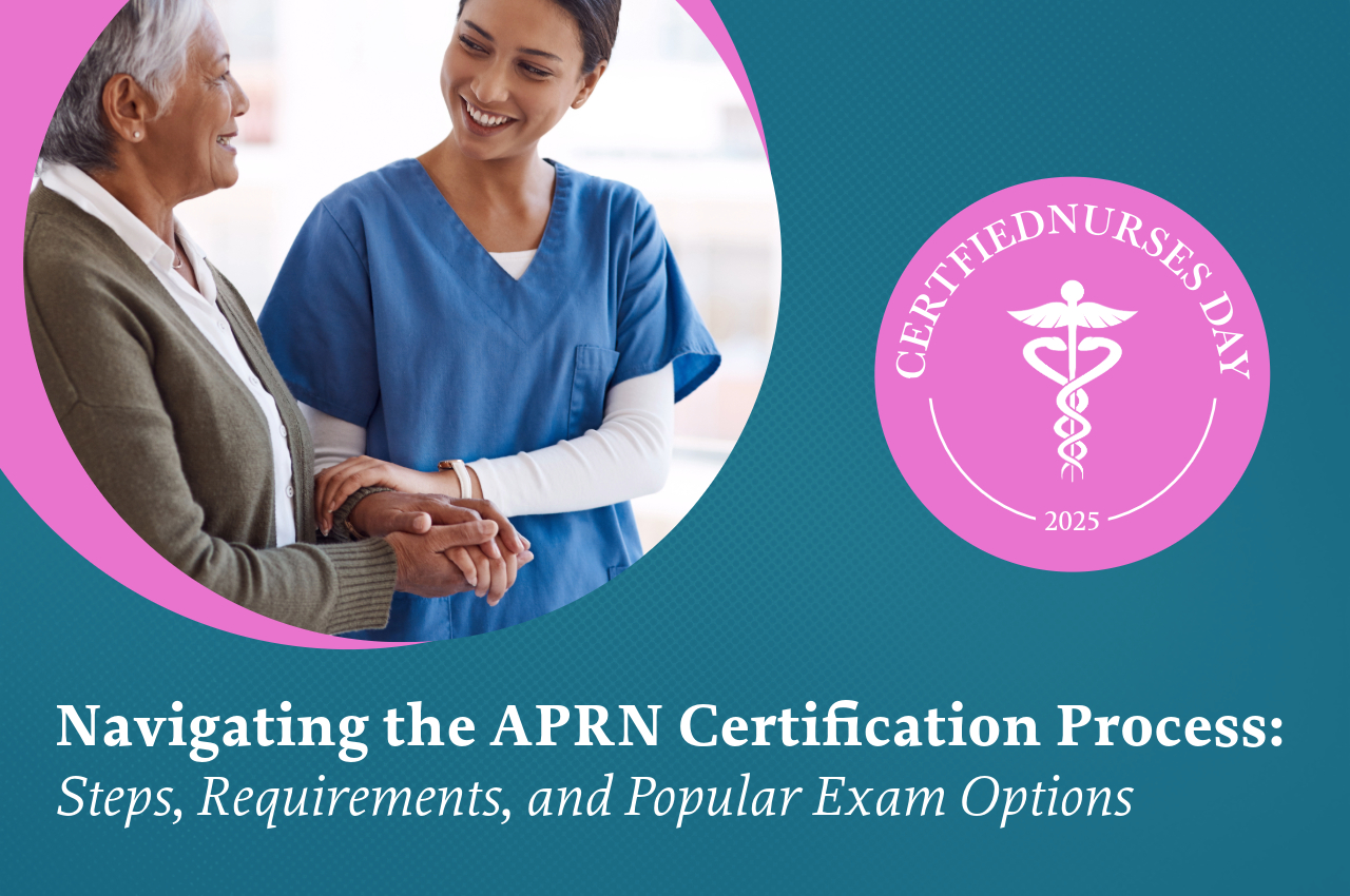 Navigating the APRN Certification Process | Daily Nurse