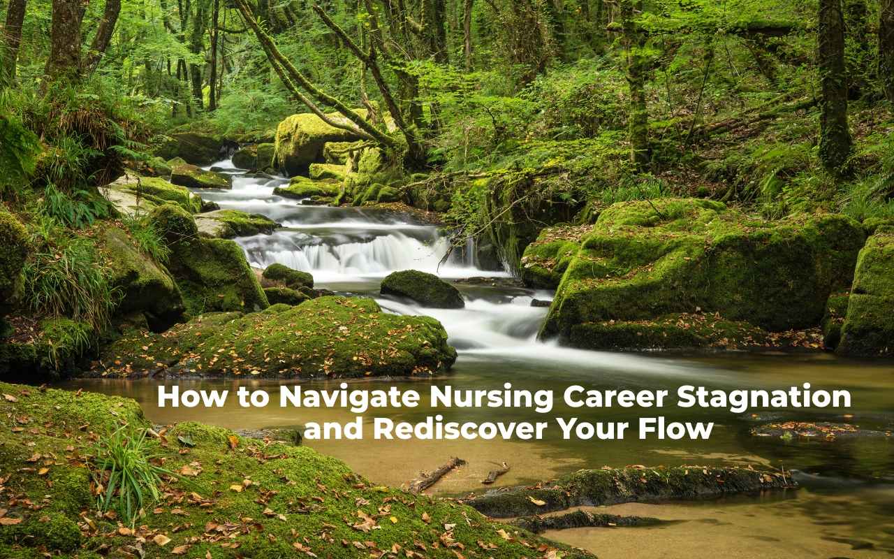 How to Navigate Nursing Career Stagnation and Rediscover ...